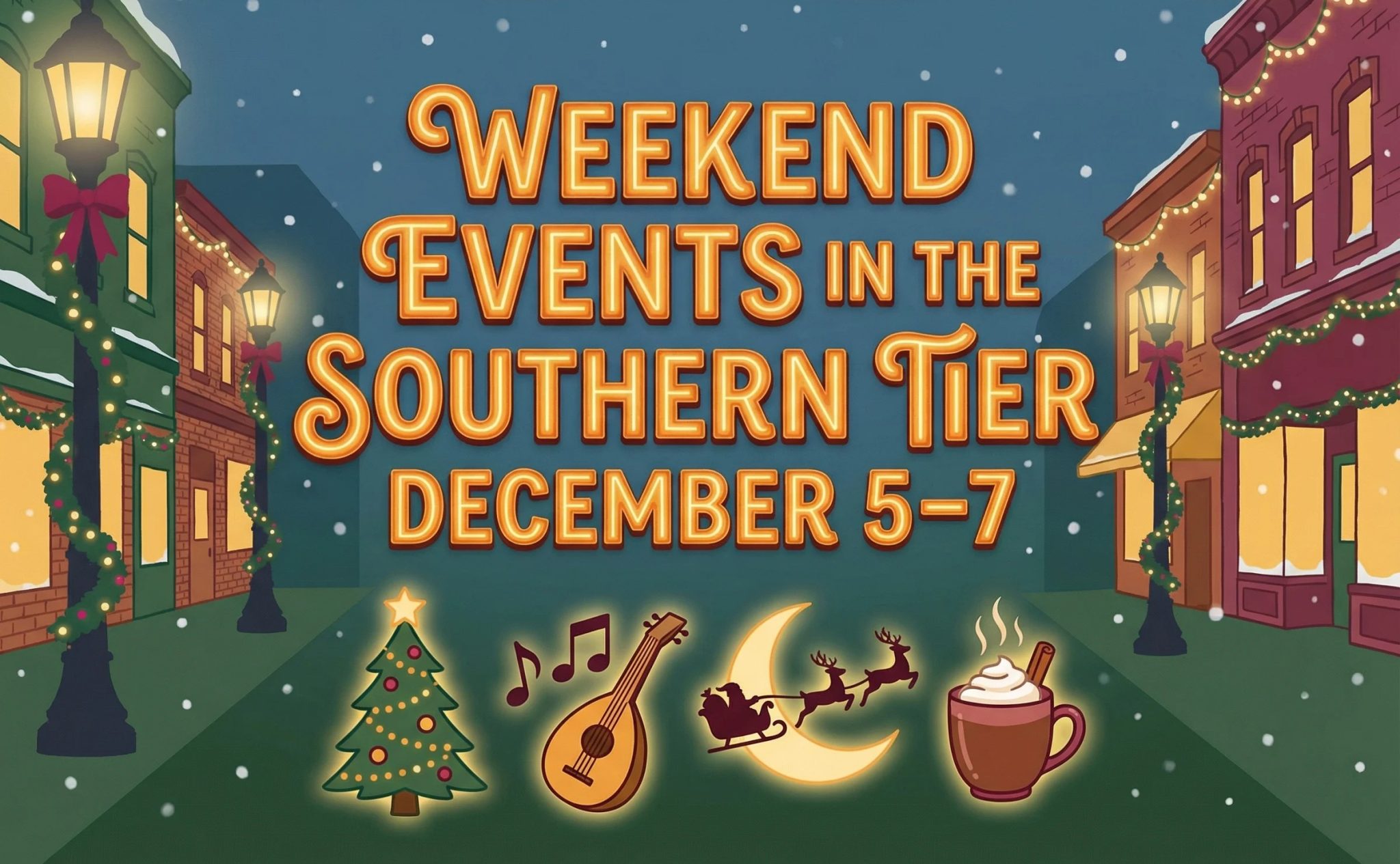 Weekend Events in the Southern Tier (Dec. 5-7) – Hello Southern Tier News